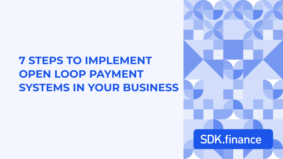 Open Loop Payment Systems | SDK.finance
